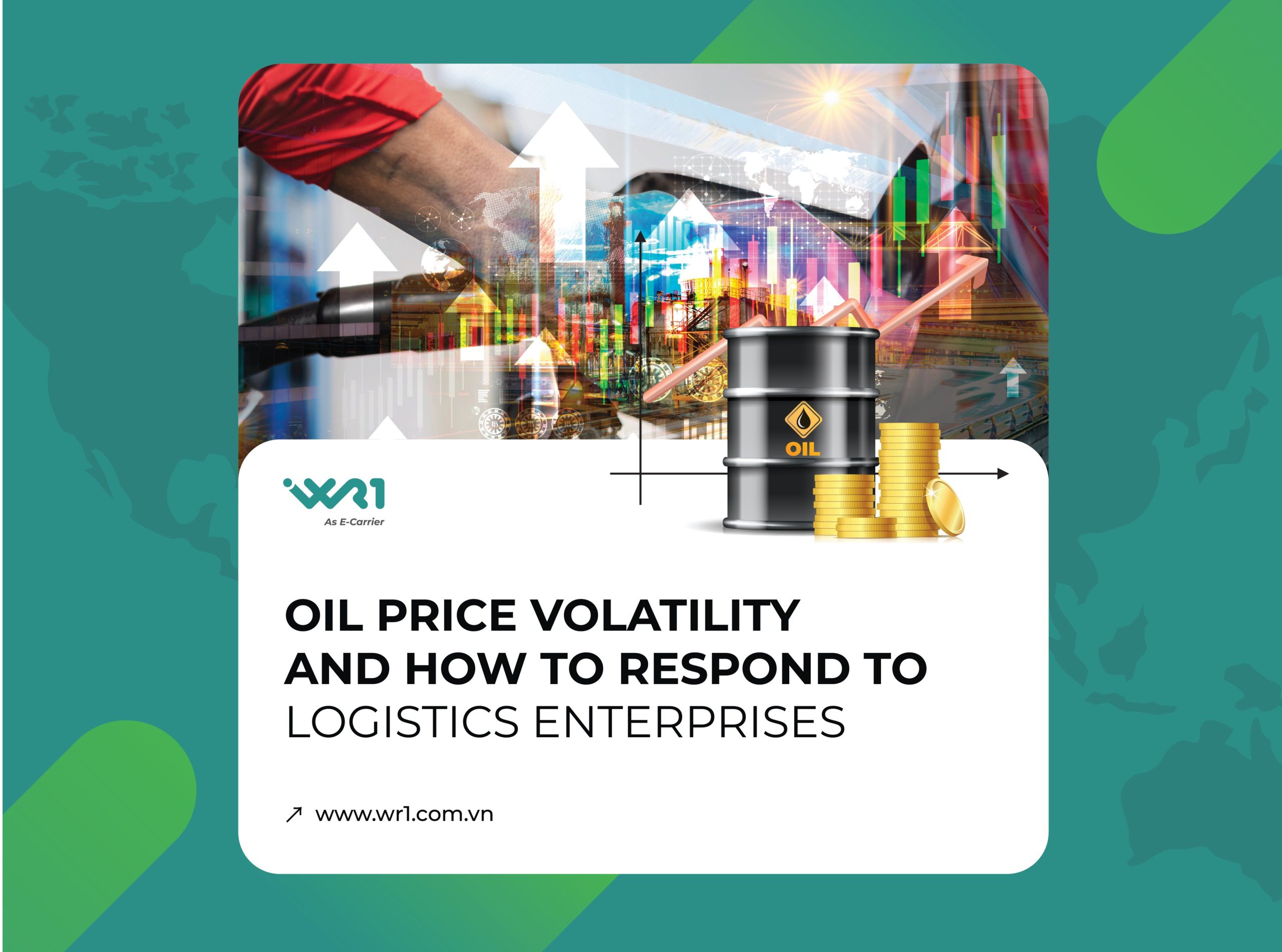 OIL PRICE VOLATILITY AND LOGISTICS ENTERPRISES' RESPONSE - WR1 Corporation