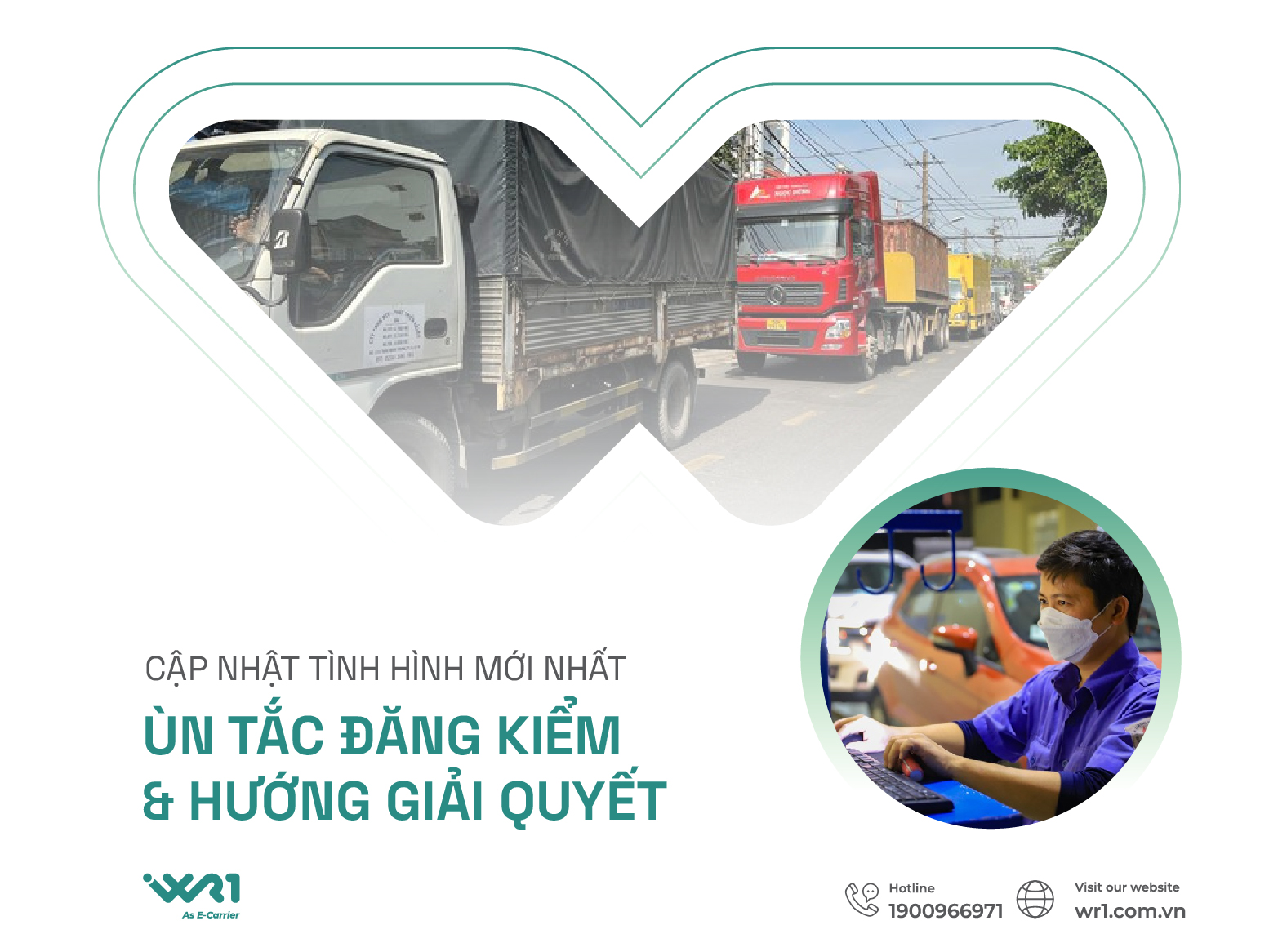 CẬP NHẬT MỚI NHẤT TÌNH HÌNH ÙN TẮC ĐĂNG KIỂM VÀ HƯỚNG GIẢI QUYẾT - WR1 ...